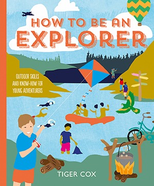 How To Be An Explorer - Button Books